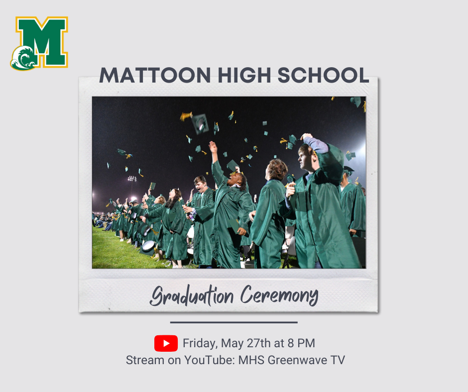 Live Stream the MHS Class of 2022 Graduation | Mattoon High School